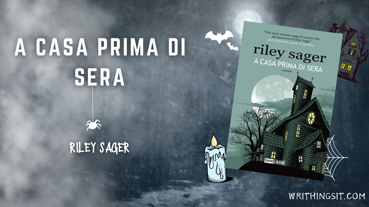 A Casa Prima di Sera – Riley Sager – Storie di una Lettrice Lunatica